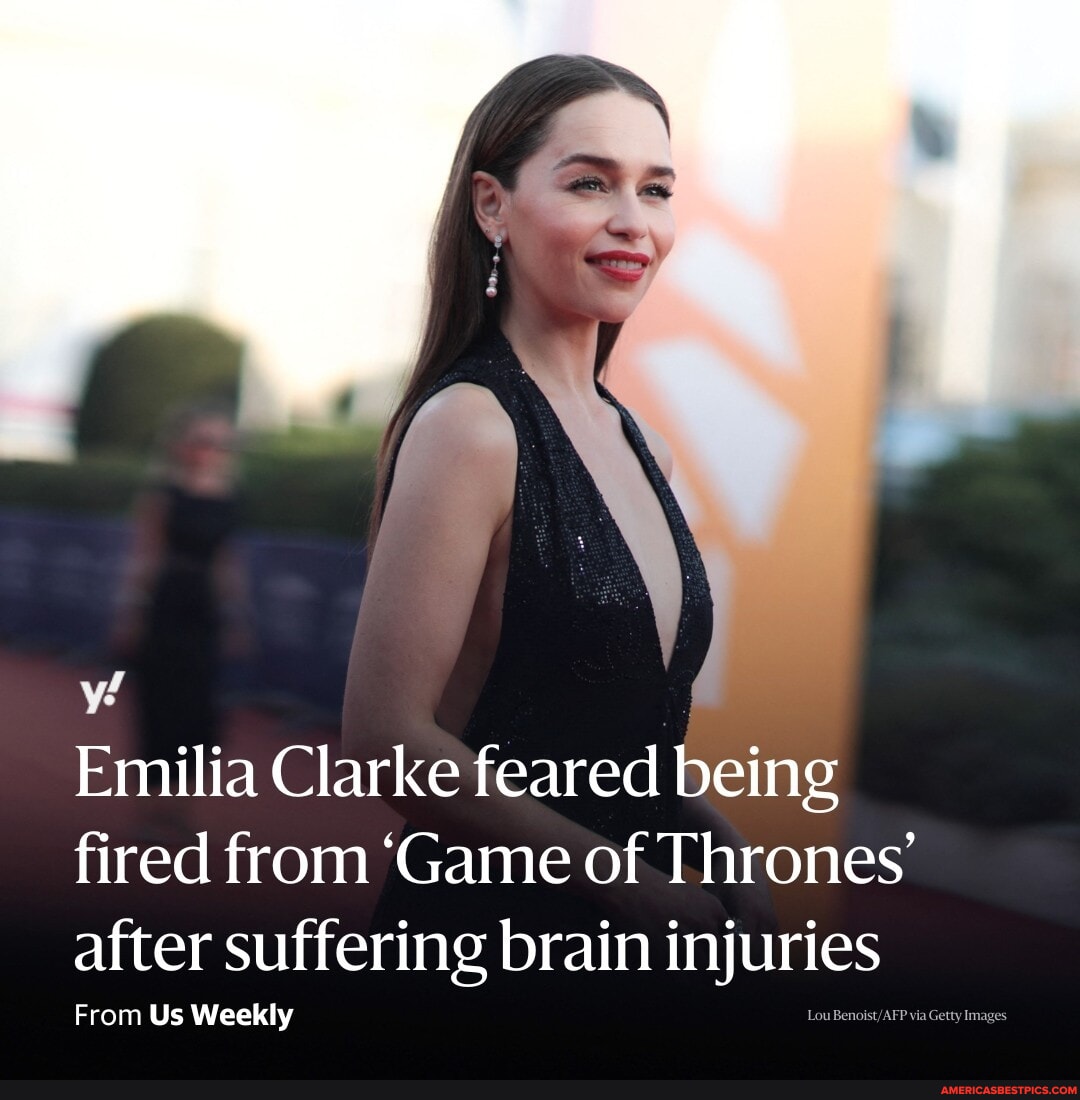 The Game of Thrones actress who played Daenerys Targaryen had two brain hemorrhages between ...