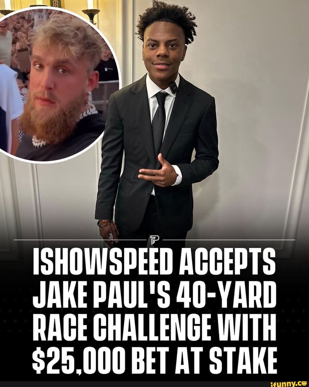 ISHOWSPEED ACCEPTS JAKE PAUL'S 40-YARD RACE CHALLENGE WITH $25,000 BET ...