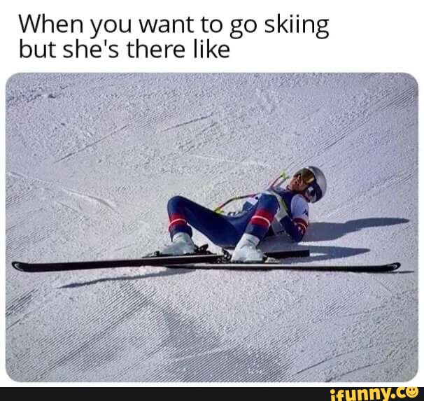 Skiing memes. Best Collection of funny Skiing pictures on iFunny
