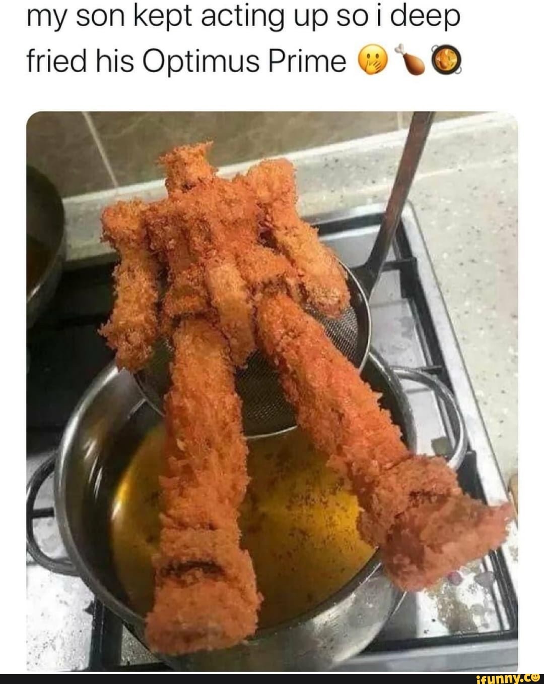 My son kept acting up so deep fried his Optimus Prime ww - iFunny