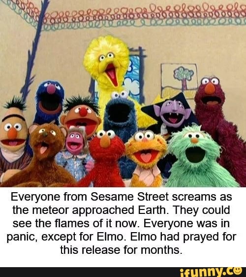 Everyone from Sesame Street screams as the meteor approached Earth ...
