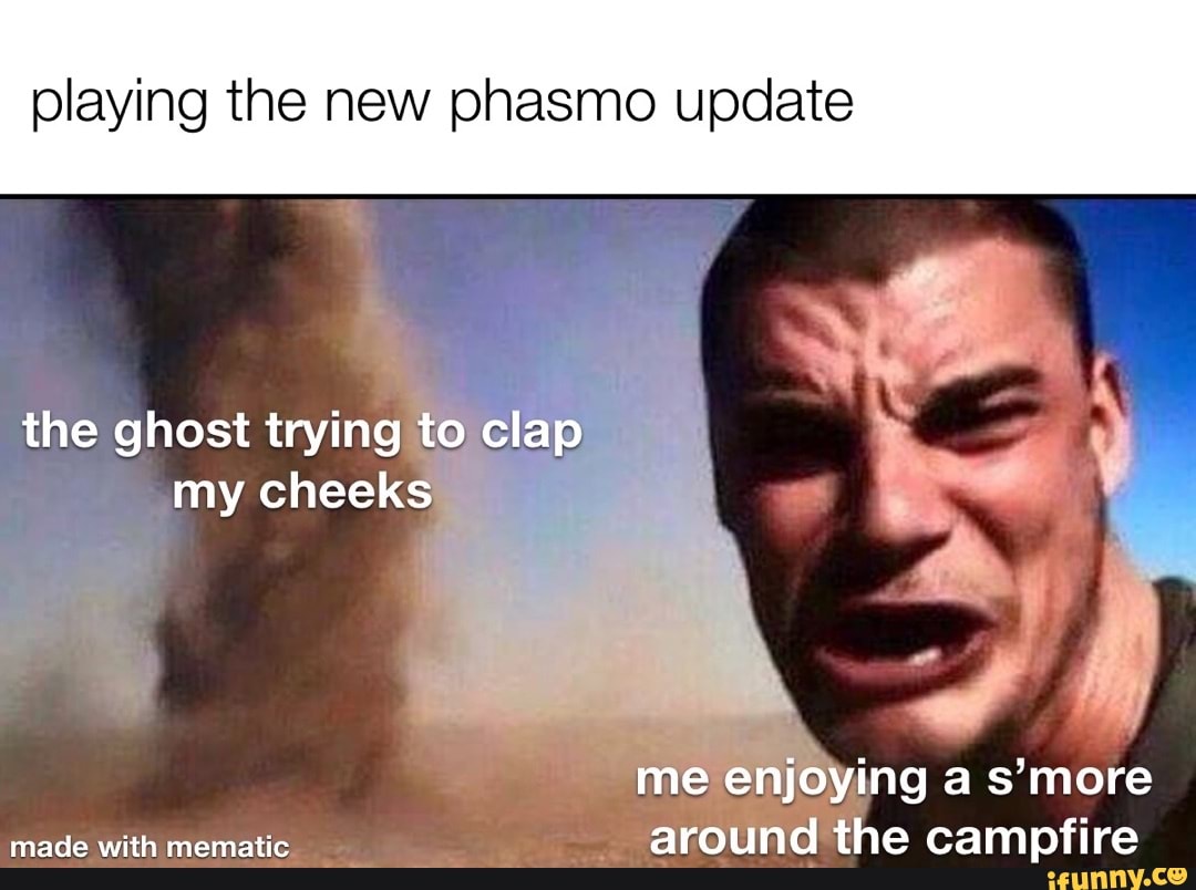 Playing the new phasmo update the ghost trying to clap my cheeks me ...