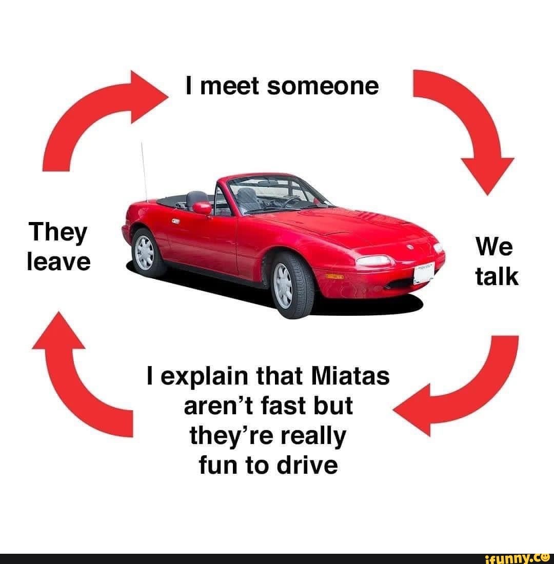 Miata memes. Best Collection of funny Miata pictures on iFunny