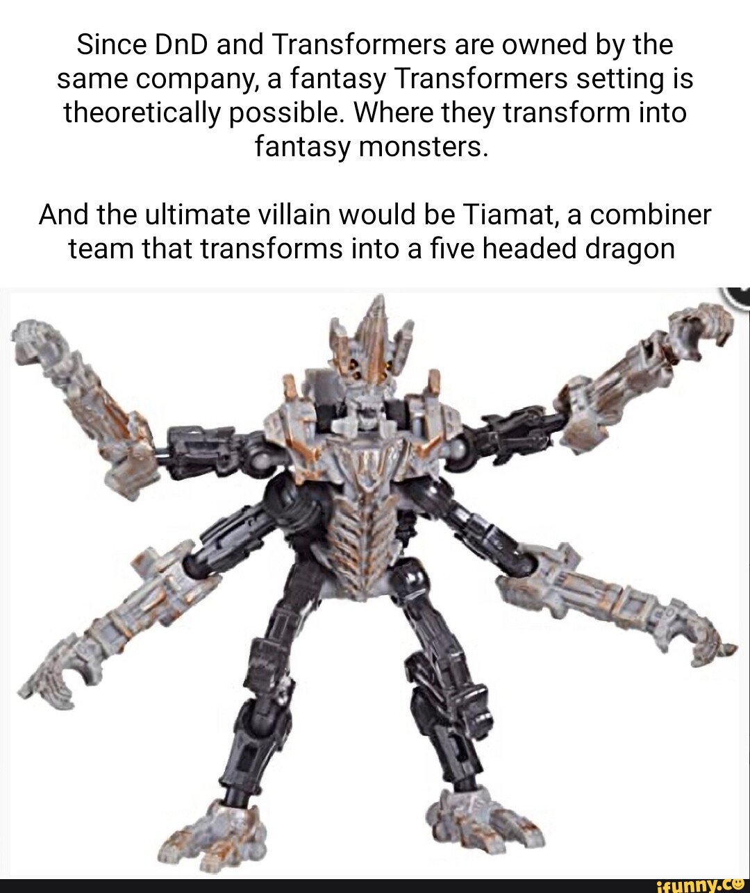 Since DaD and Transformers are owned by the same company, a fantasy ...