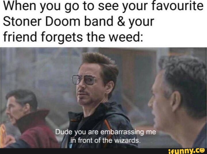 Weed_jokes memes. Best Collection of funny Weed_jokes pictures on iFunny