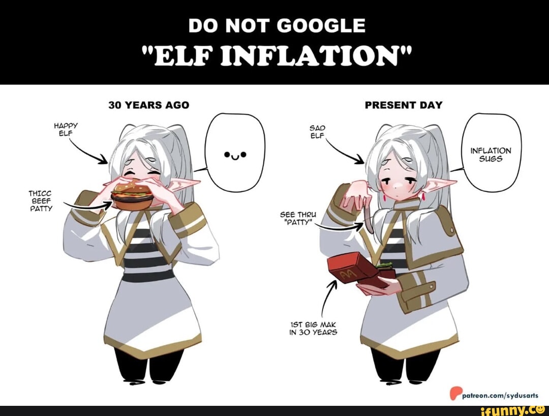 DO NOT GOOGLE "ELF INFLATION" 30 YEARS AGO PRESENT DAY HAPPY THICC IST ...