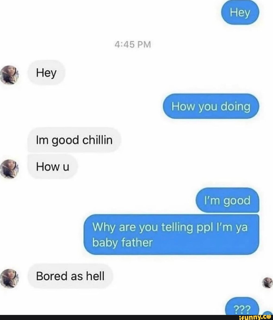 Hey PM Hey How you doing Im good chillin How u I'm good Why are you ...