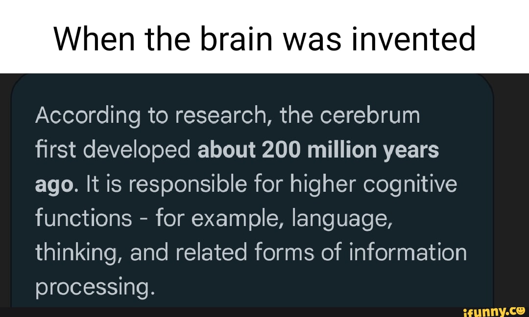 When the brain was invented According to research, the cerebrum first ...