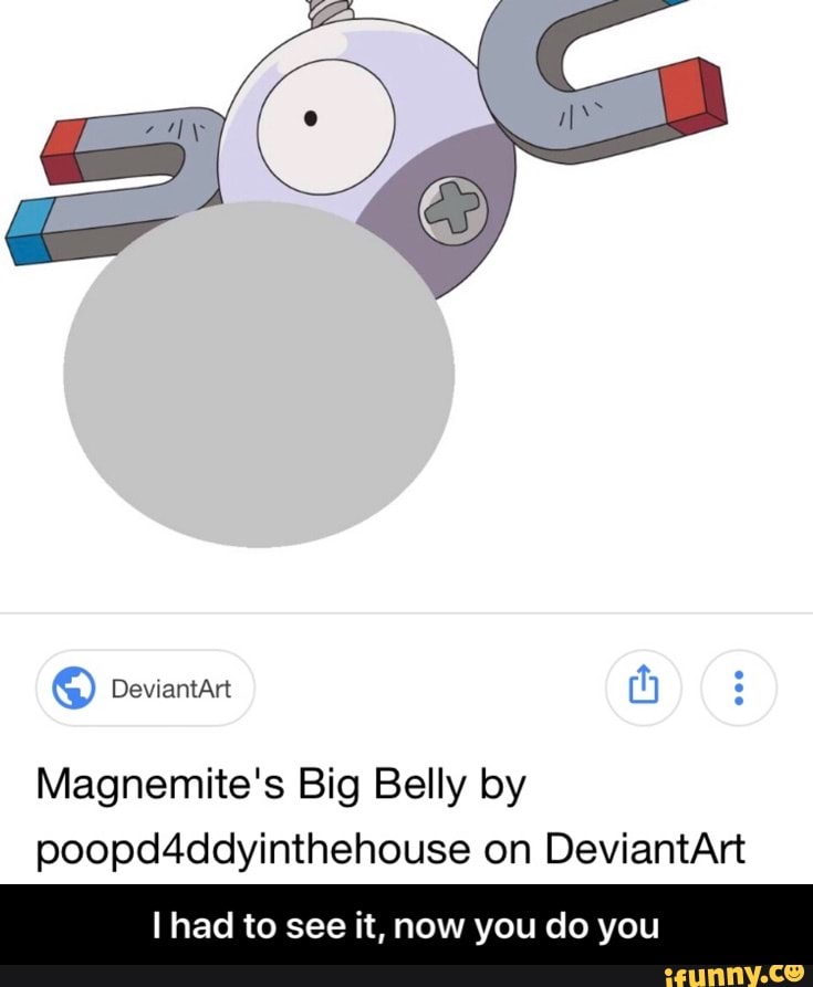 Magnemite's Big Belly by poopd4ddyinthehouse on DeviantArt lhad to see ...