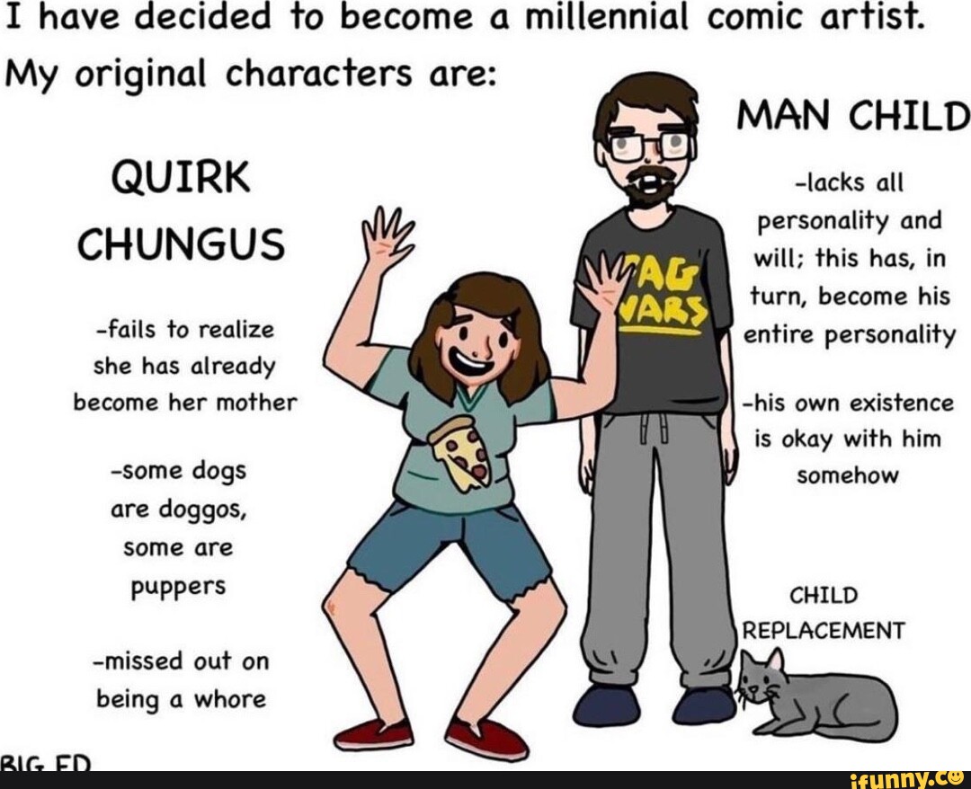 I have decided to become a millennial comic artisT. My original ...