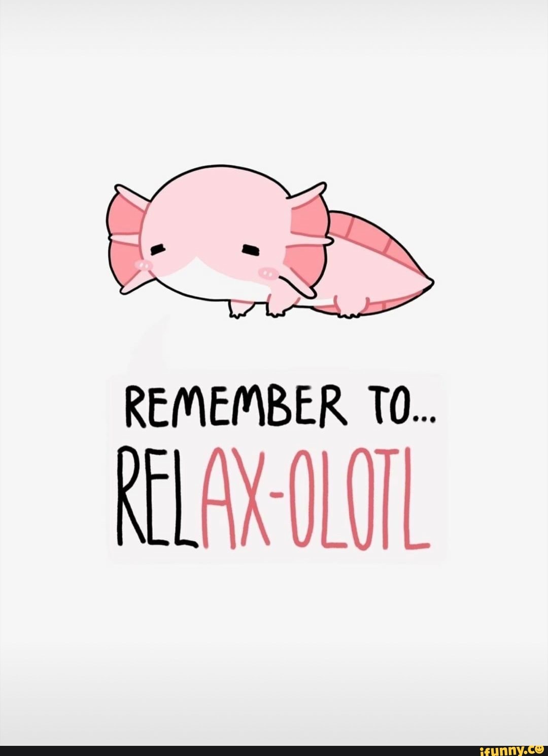 REMEMBER TO... RELAK OLUL - iFunny