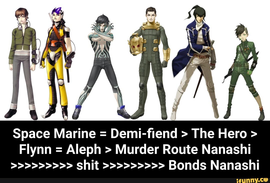 Space Marine = Demi-fiend > The Hero > Flynn = Aleph > Murder Route ...