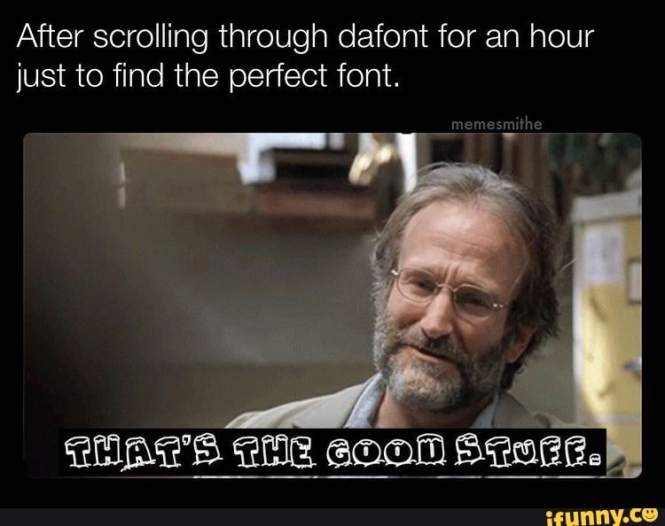 Dafont memes. Best Collection of funny Dafont pictures on iFunny