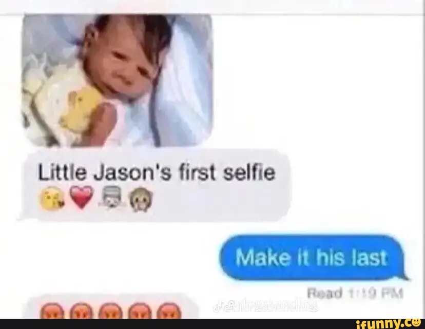 Little Jason's first selfie Make it his last - iFunny
