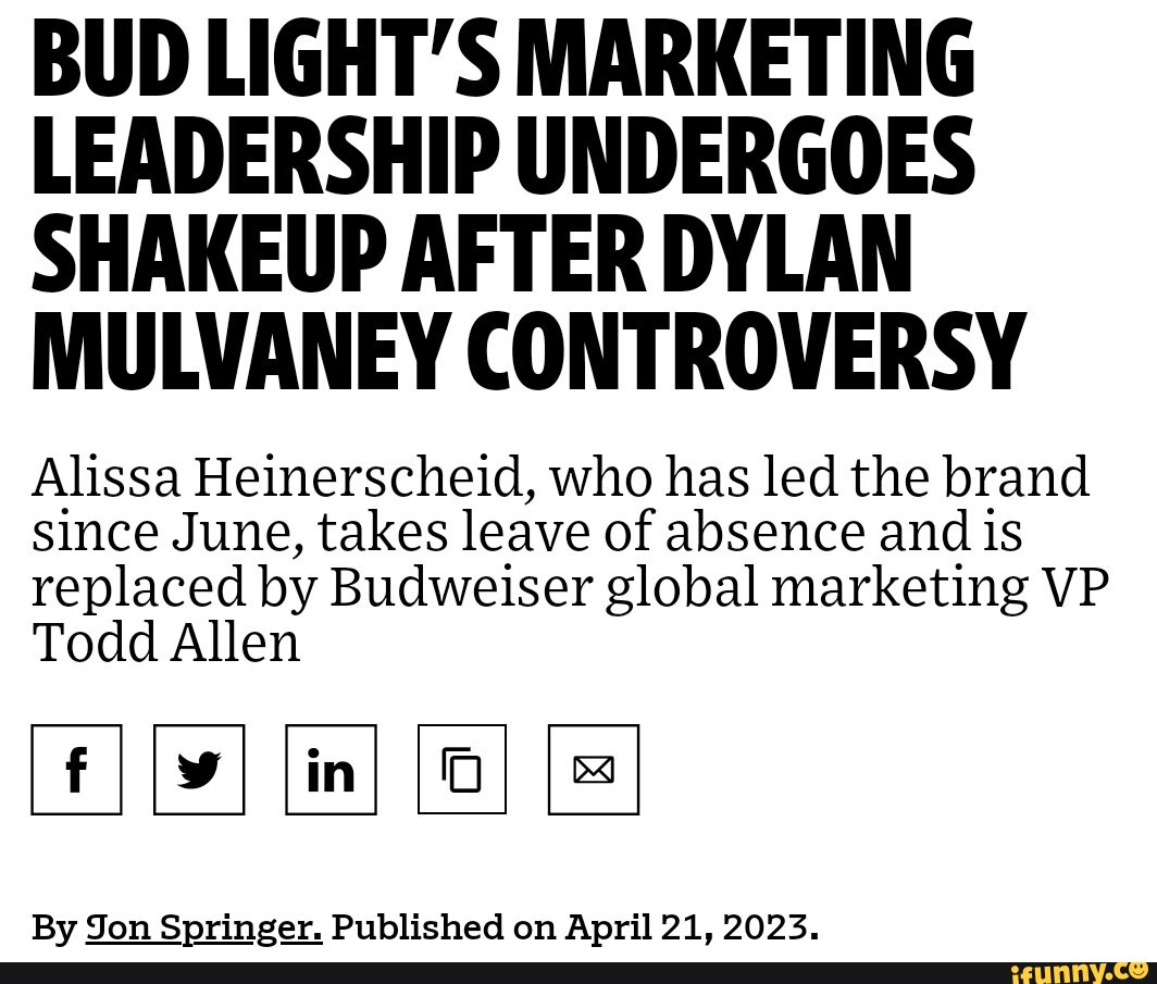 BUD LIGHT'S MARKETING LEADERSHIP UNDERGOES SHAKEUP AFTER DYLAN MULVANEY ...