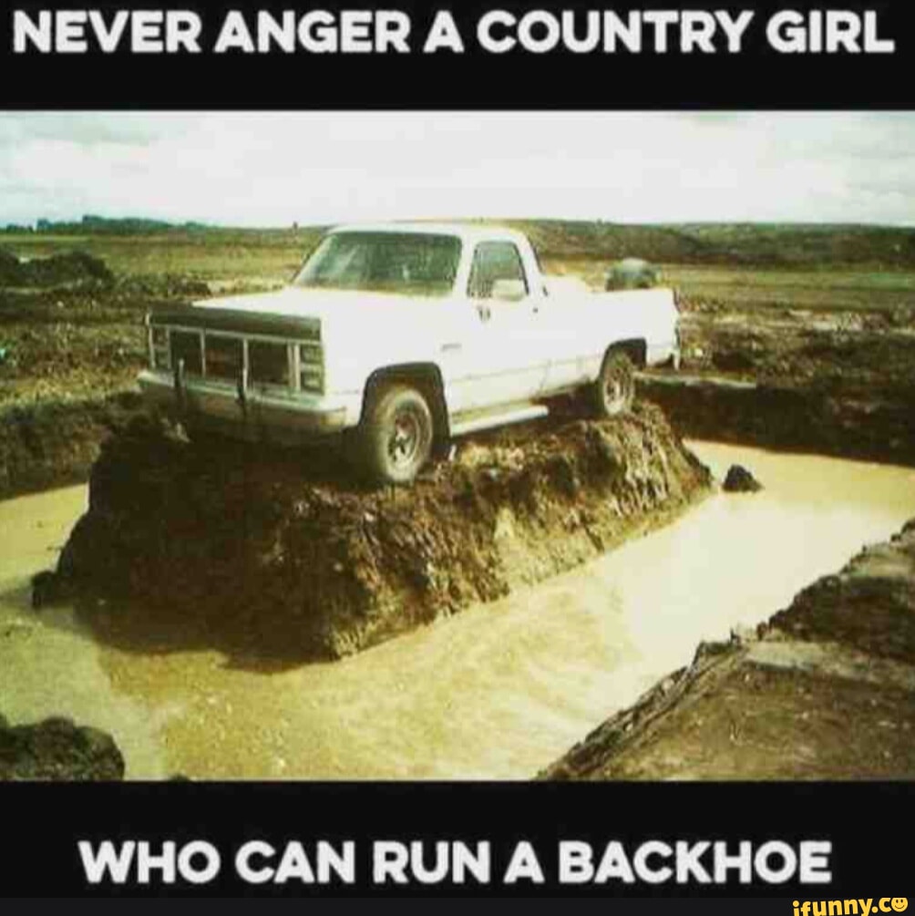 Backhoe memes. Best Collection of funny Backhoe pictures on iFunny