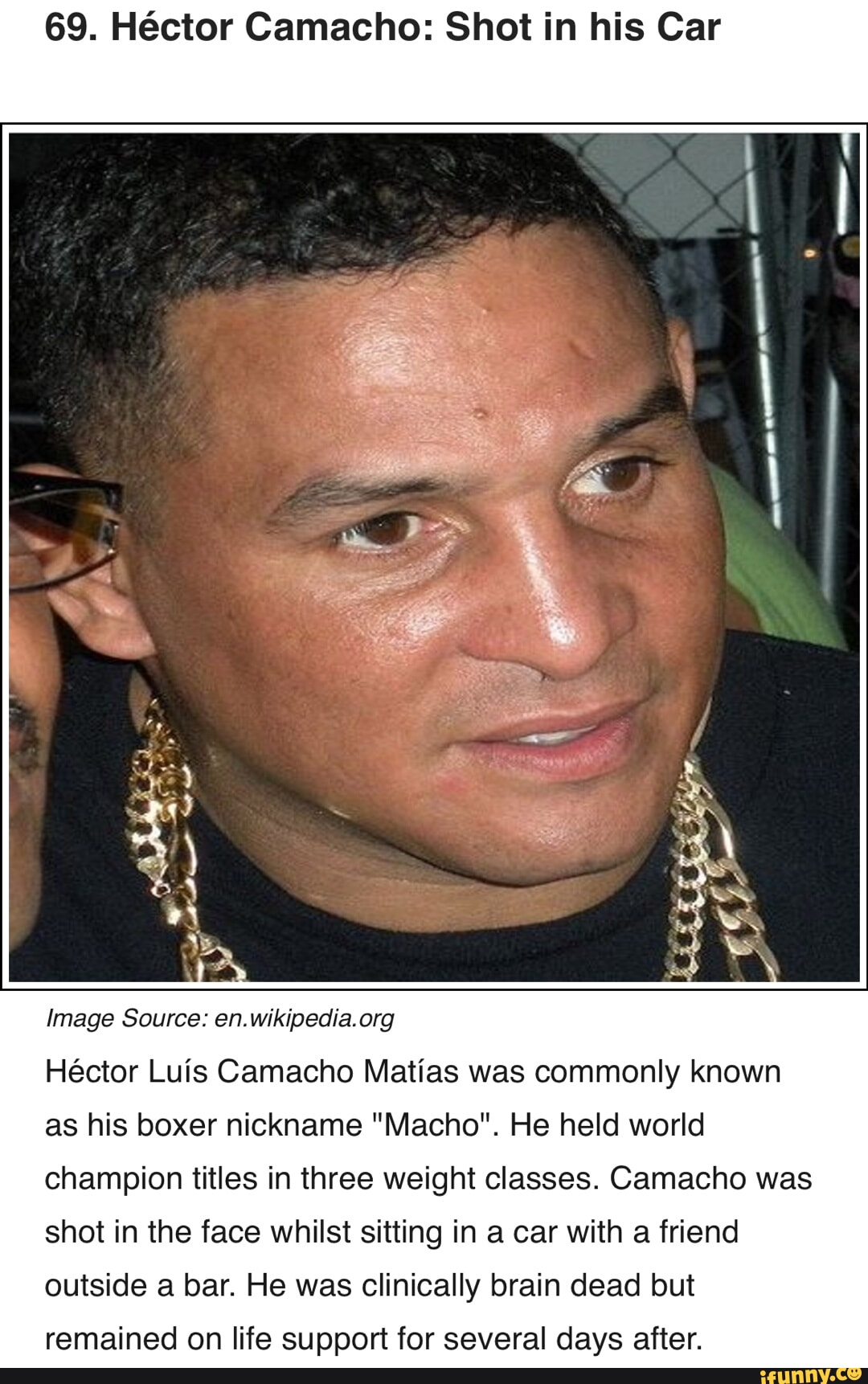 69. Hctor Camacho: Shot in his Car Image Source: Hector Luis Camacho ...