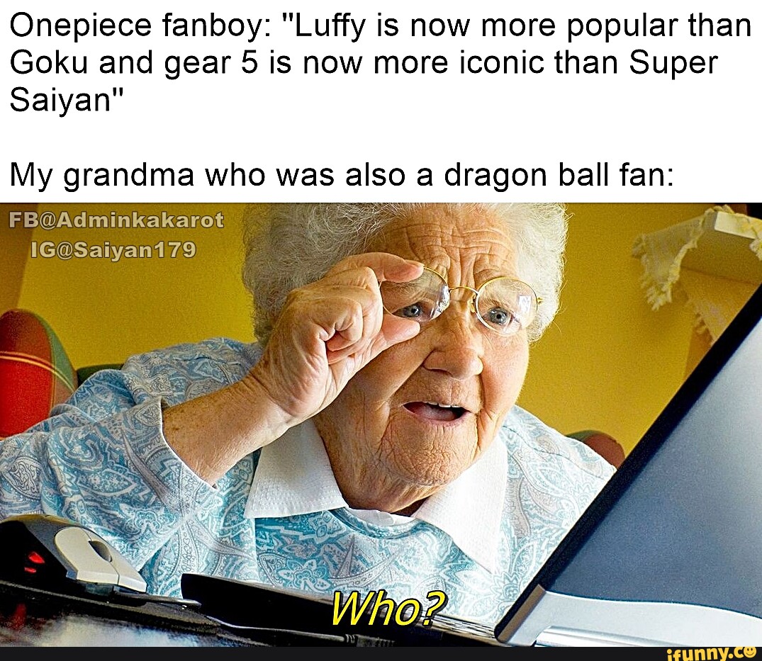 Onepiece fanboy: "Luffy is now more popular than Goku and gear 5 is now ...