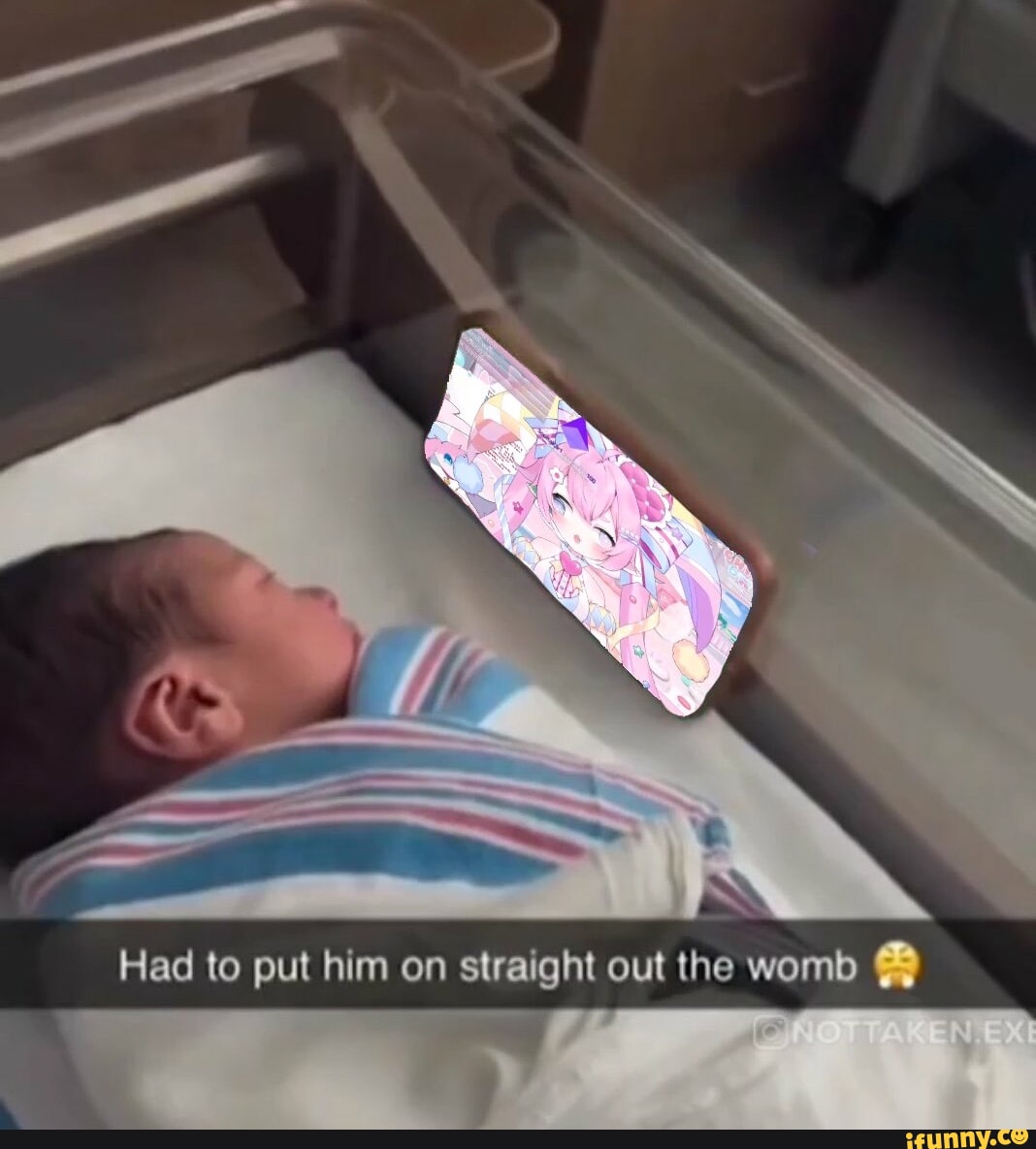 Had to put him on straight out the womb - iFunny
