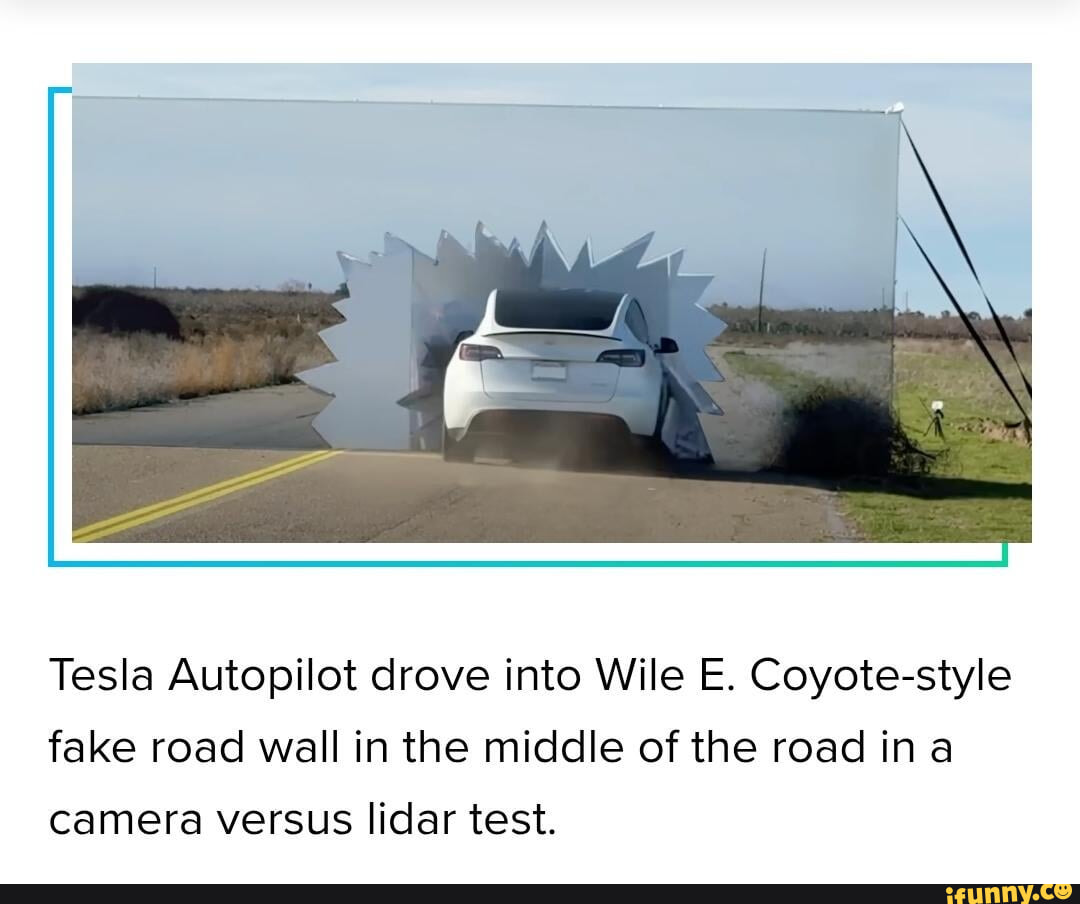 Tesla Autopilot drove into Wile E. Coyote-style fake road wall in the ...