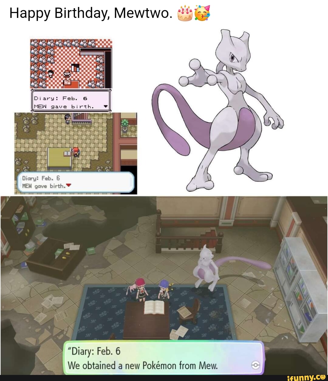 Happy Birthday, Mewtwo. Diary: Feb. 6 MEW gave You Jay "Diary: Feb. 6 ...