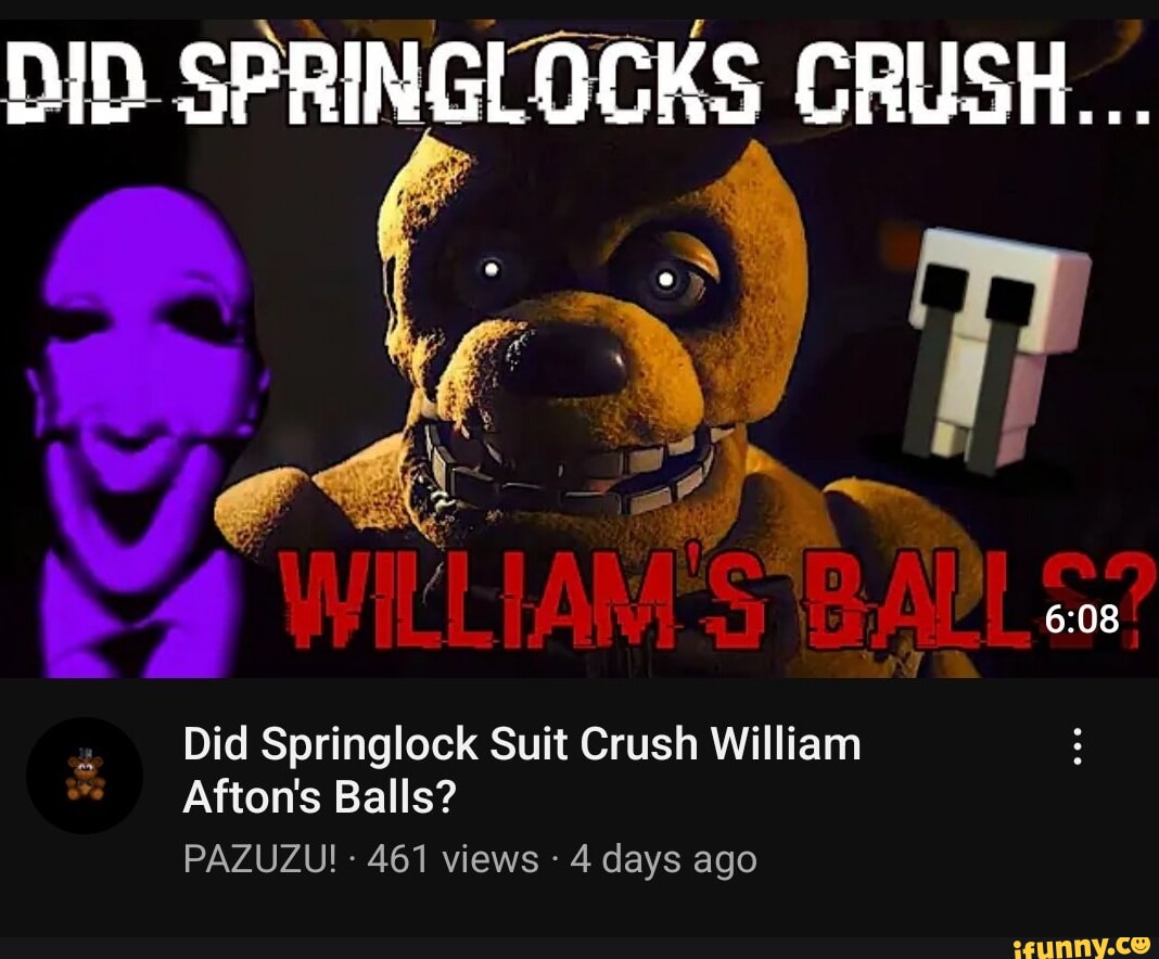 DID SPRINGLOCKS CRUSH... We Did Springlock Suit Crush William Afton's ...