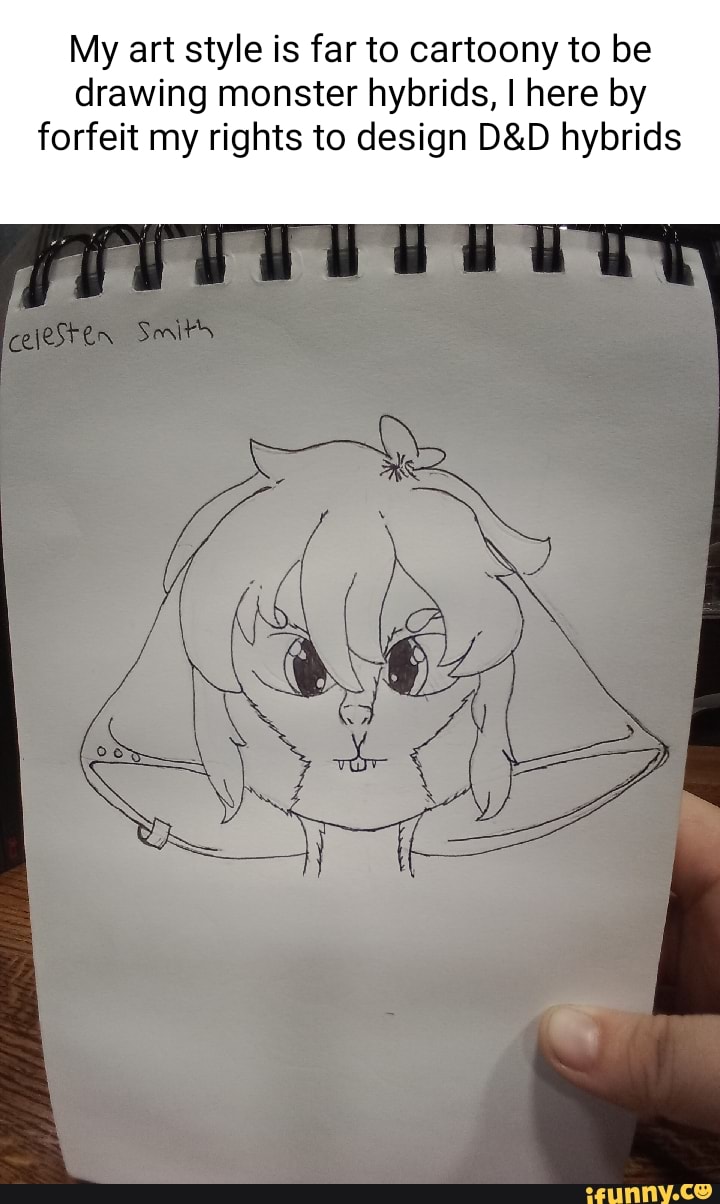 My art style is far to cartoony to be drawing monster hybrids, I here ...