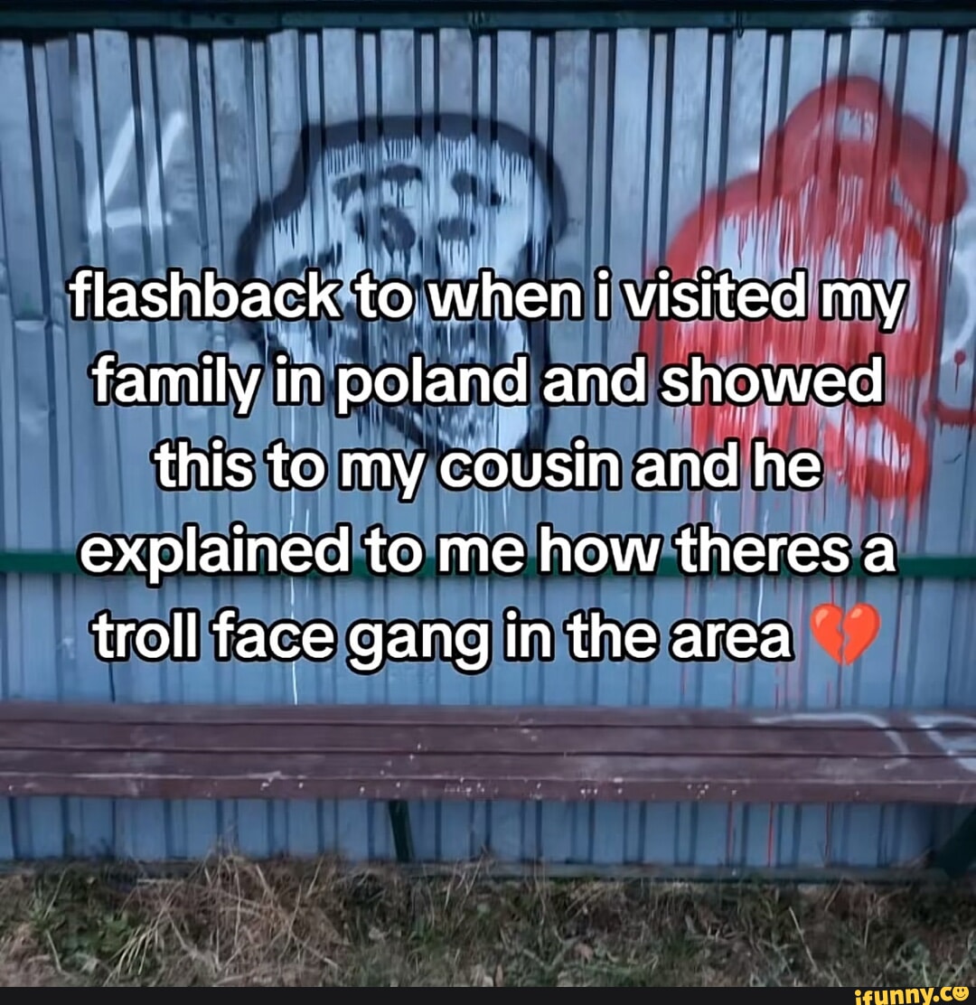 I flashback to when i visited my family in poland and showed this to my ...