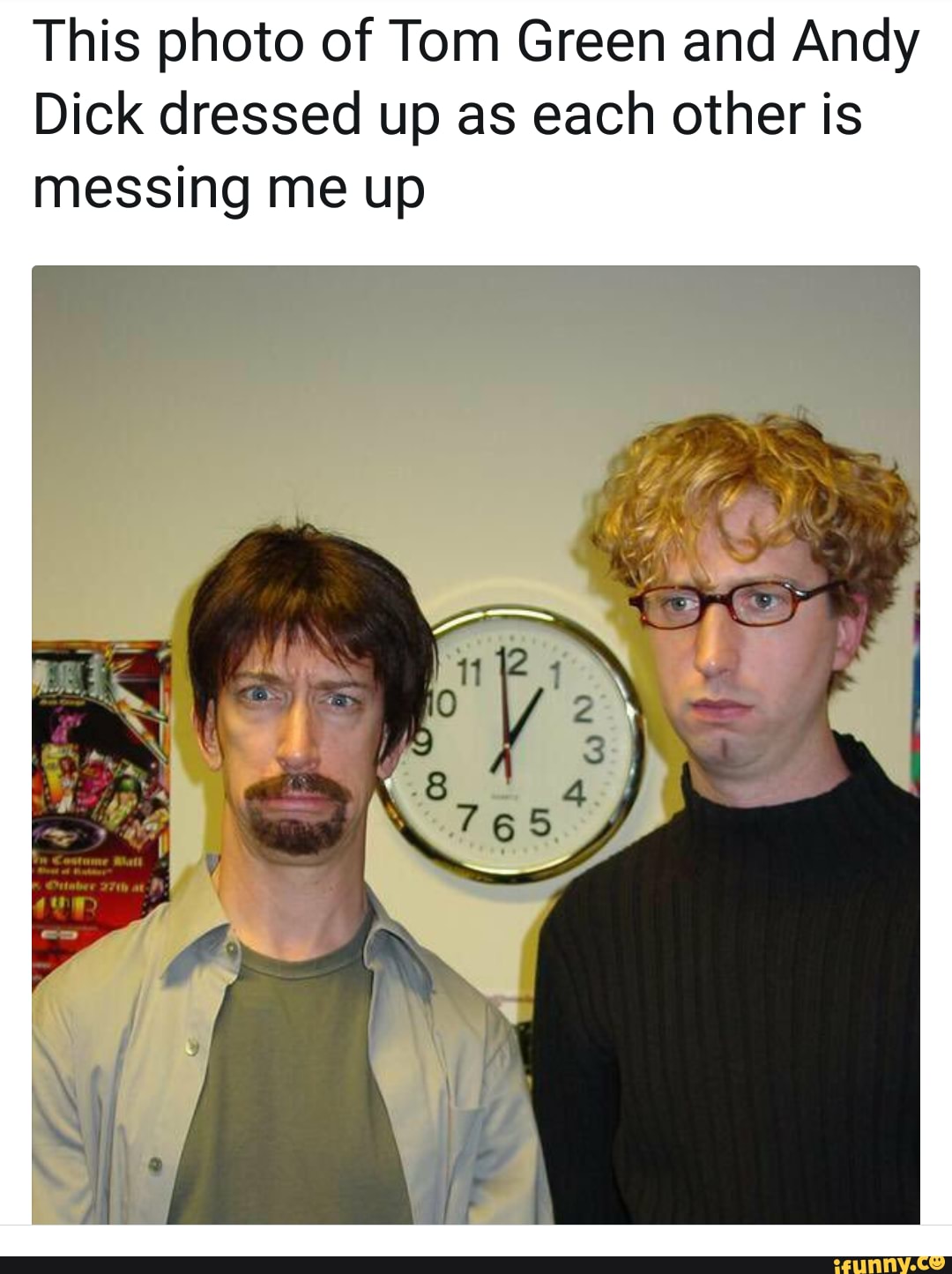Take this dump of serotonin - This photo of Tom Green and Andy Dick ...