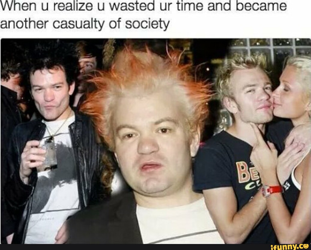 Vvnen u realize wasted ur time and became another casualty of society ...