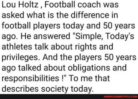 Lou Holtz , Football coach was asked what is the difference in football ...
