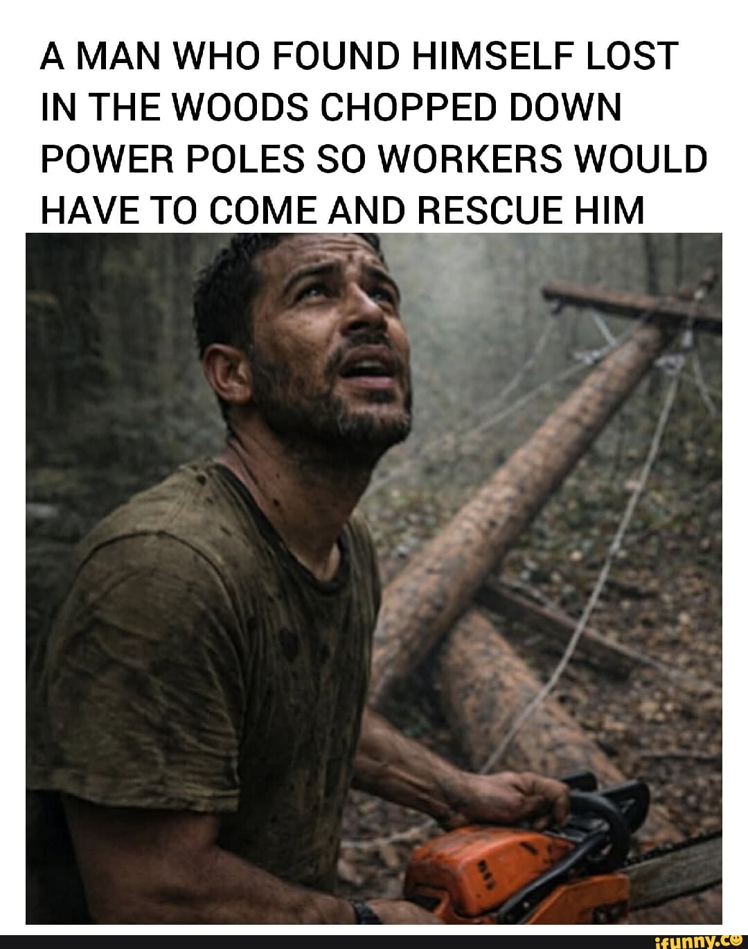 A MAN WHO FOUND HIMSELF LOST IN THE WOODS CHOPPED DOWN POWER POLES SO ...