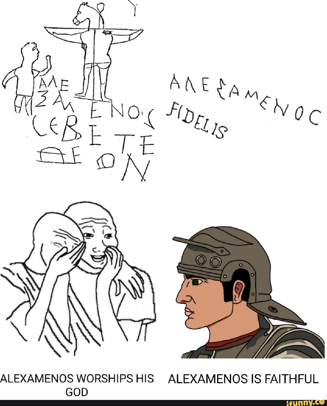 ALEXAMENOS WORSHIPS HIS Al GOD EXAM NOS IS FAITHIFUL - iFunny