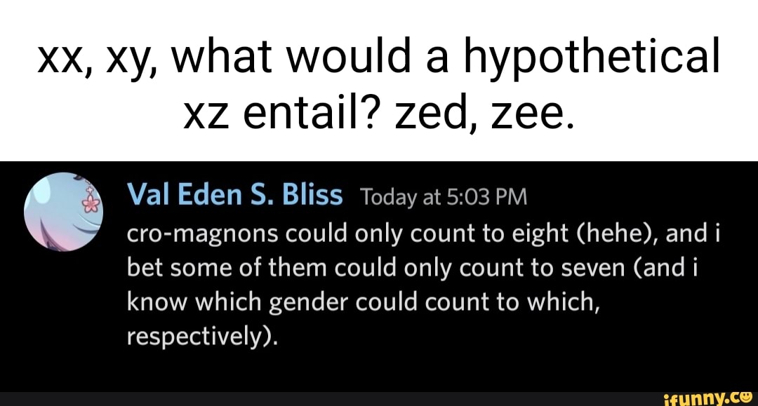 Xx, xy, what would a hypothetical xz entail? zed, zee. Val Eden S ... Xx, xy, what would a hypothetical xz entail? zed, zee. Val Eden S ...