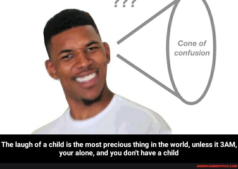 Cone of confusion The laugh of a child is the most precious thing in ...