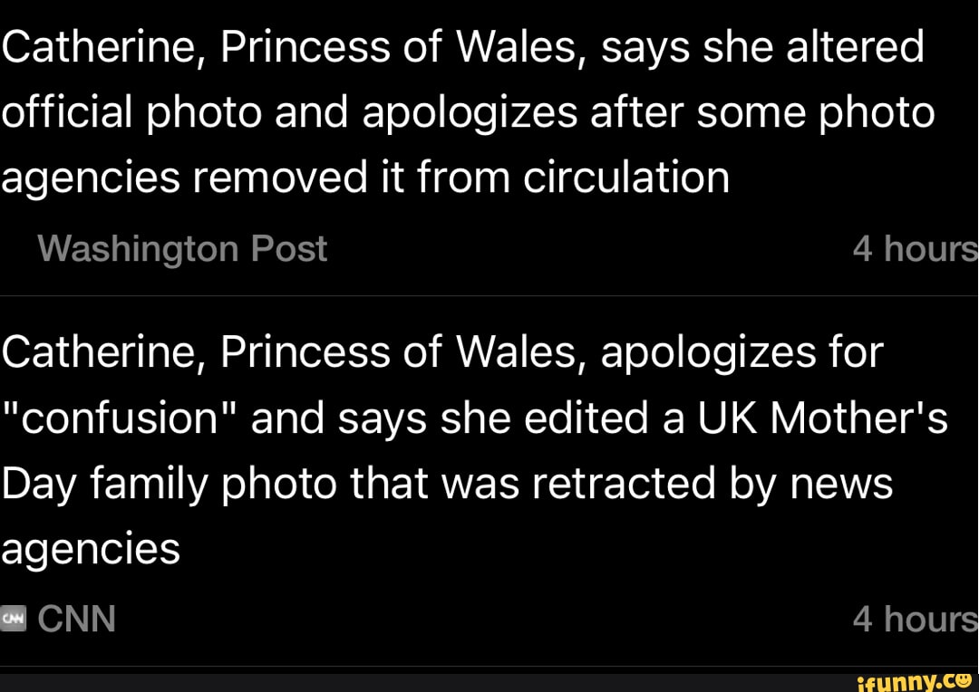 Catherine, Princess of Wales, says she altered official photo and ...