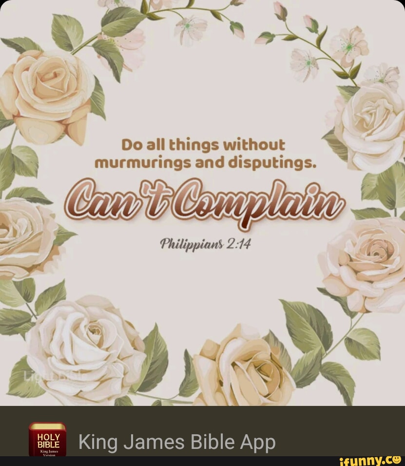SA. + di Do all things without murmurings and disputings. ~ Philippians ...