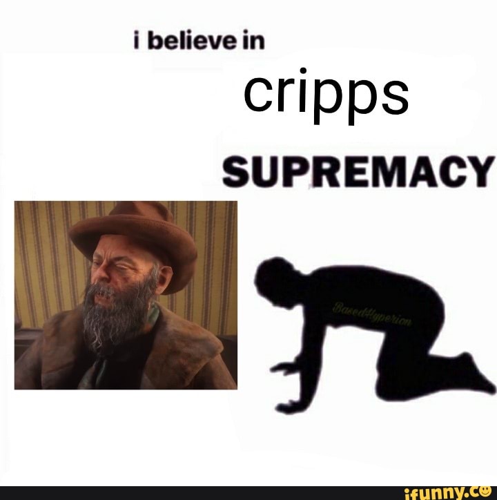 Cripps memes. Best Collection of funny Cripps pictures on iFunny
