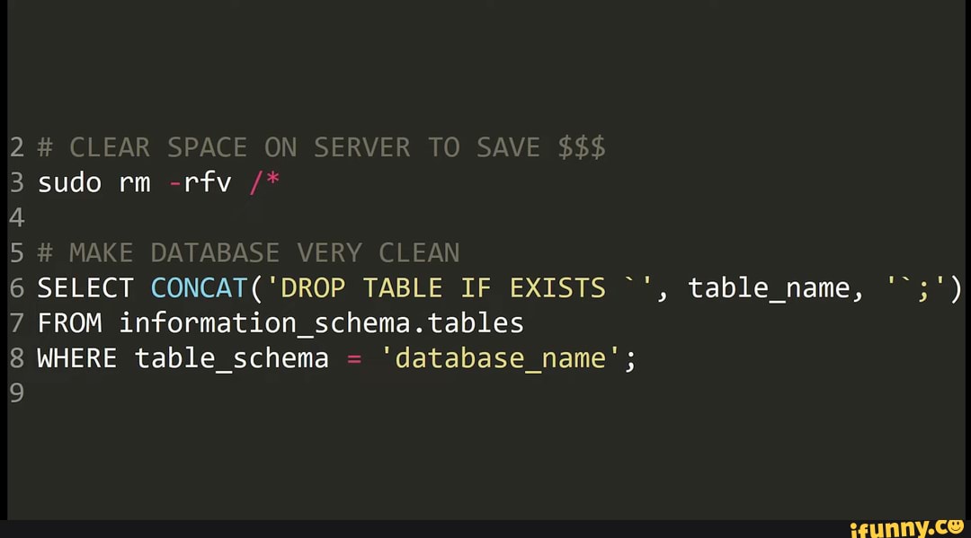 CLEAR SPACE ON SERV 3 sudo rm -rfy 5 # MAKE DATABAS 6 SELECT CONCAT ...