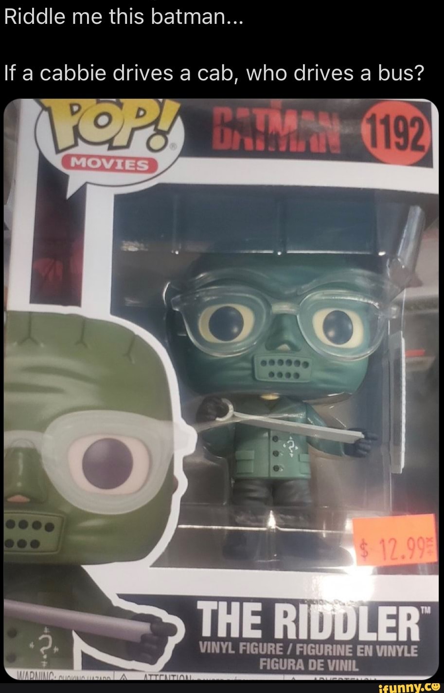 Riddle me this batman... If a cabbie drives a cab, who drives a bus ...