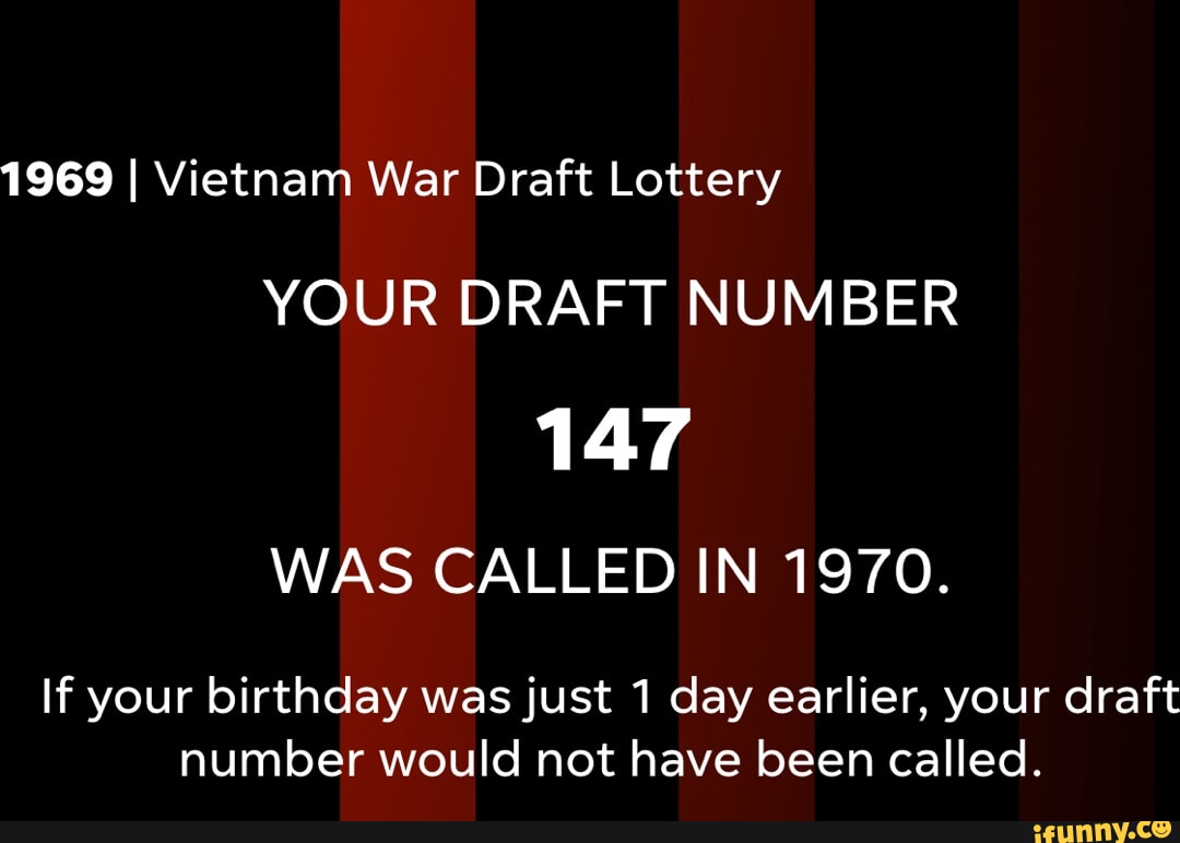 1969 I Vietnam War Draft Lottery YOUR DRAFT NUMBER 147 WAS CALLED IN ...