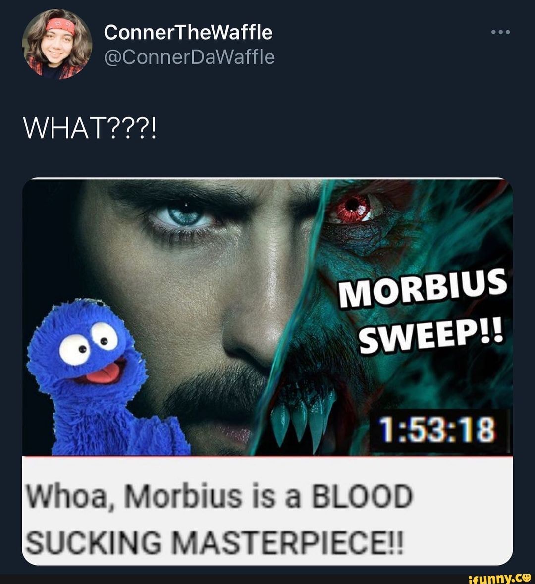 ConnerTheWaffle ConnerDaWaffle WHAT MORBIUS SWEEP Whoa Morbius Is A connerthewaffle-connerdawaffle-what-morbius-sweep-whoa-morbius-is-a