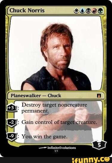 Chuck Norris Destroy target noncreature permanent control You win the ...