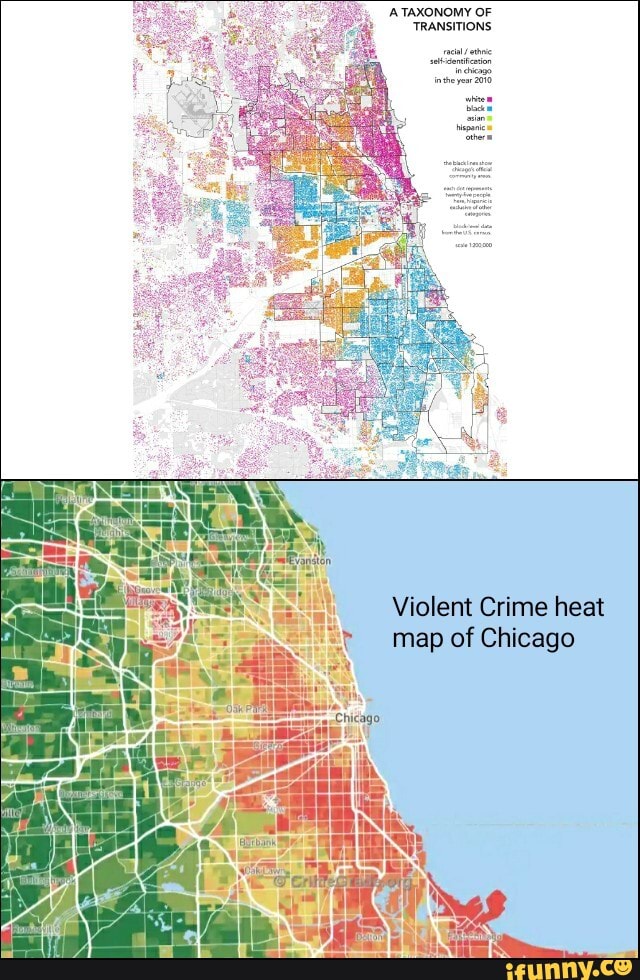 ATAXONOMY OF TRANSITIONS Violent Crime heat map of Chicago - iFunny