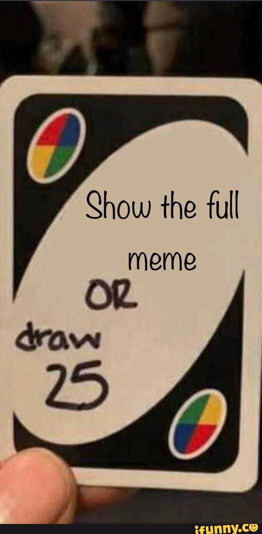 Show the full meme - iFunny