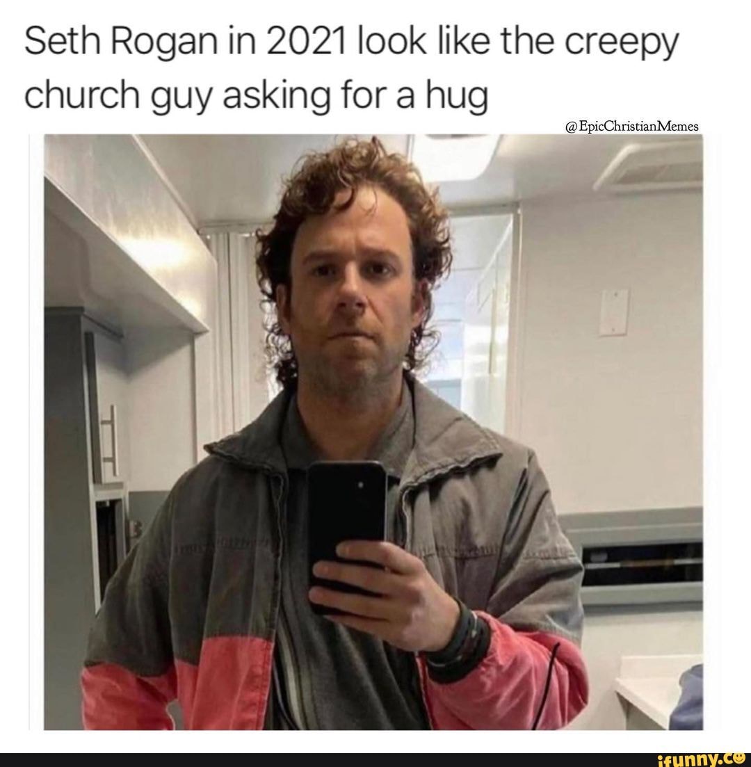 Seth Rogan in 2021 look like the creepy church guy asking for a hug ...