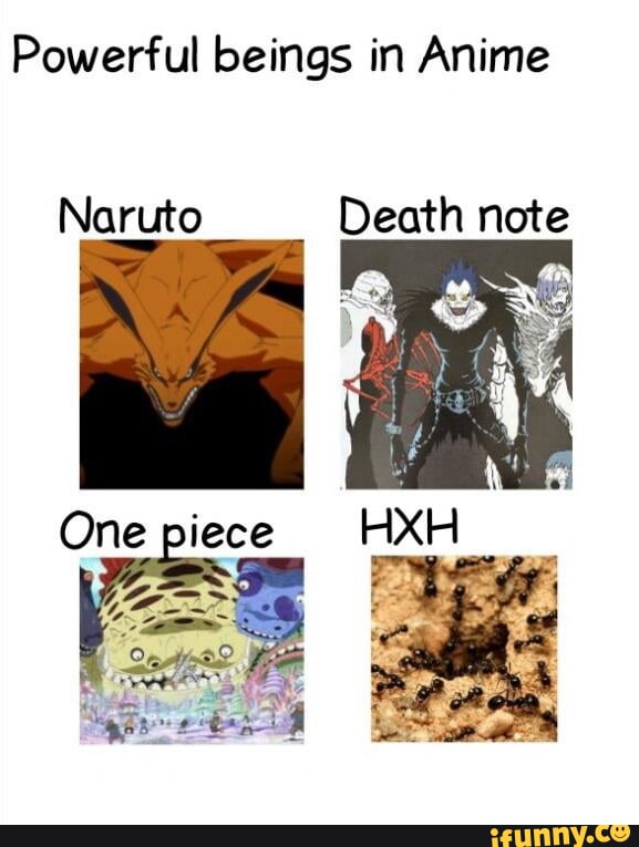 Powerful beings in Anime Naruto Death note One piece - iFunny