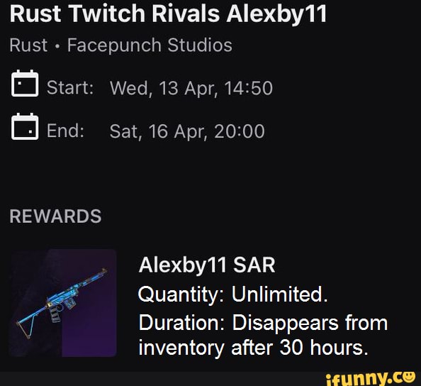 Rust Twitch Rivals Alexby11 Rust Facepunch Studios Start: Wed, 13 Apr ...