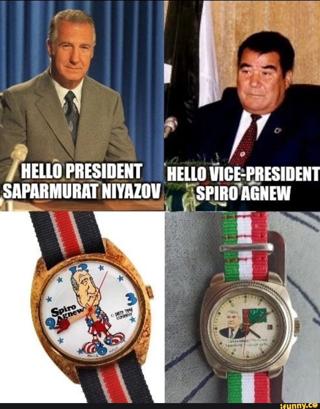 HELLO PRESIDENT HELLO VICE-PRESIDENT SAPARMURATNIVYAZOV SPIRO AGNEW ...