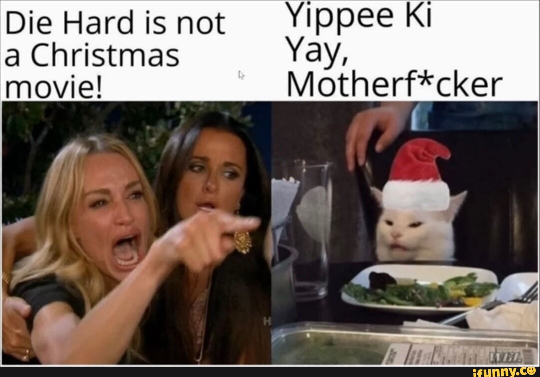 Die Hard is not Yippee Christmas movie! Motherf*cker - iFunny